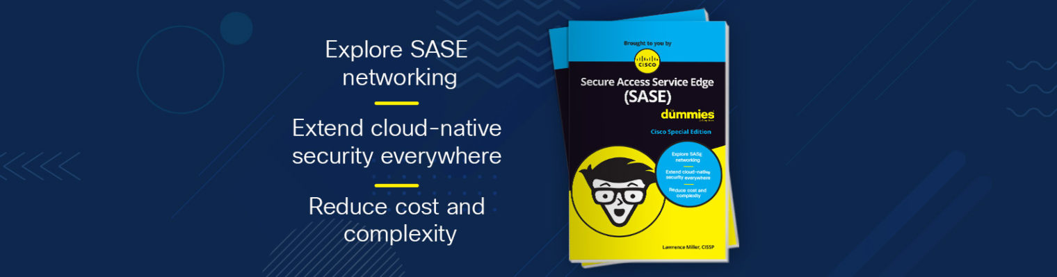 Webinar: Secure Access Service Edge (SASE) for Dummies - Cisco Umbrella