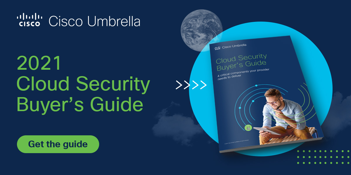 2021 Cisco Cloud Security Buyer’s Guide - Cisco Umbrella