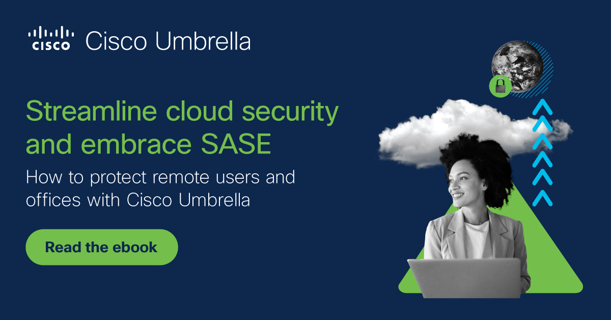 How to streamline cloud security and embrace SASE - Cisco Umbrella