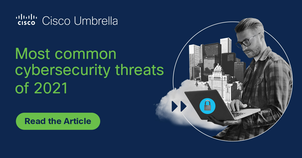 Most common cybersecurity threats of 2021 broken down by industry ...