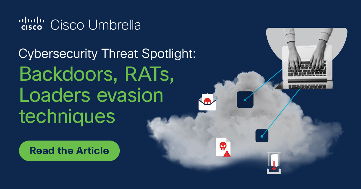 Cybersecurity Threat Spotlight: Backdoors, RATs, Loaders evasion ...